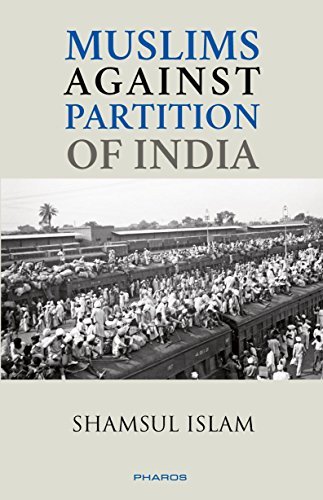 Muslims Against Partition of India — Revisiting the legacy of patriotic ...