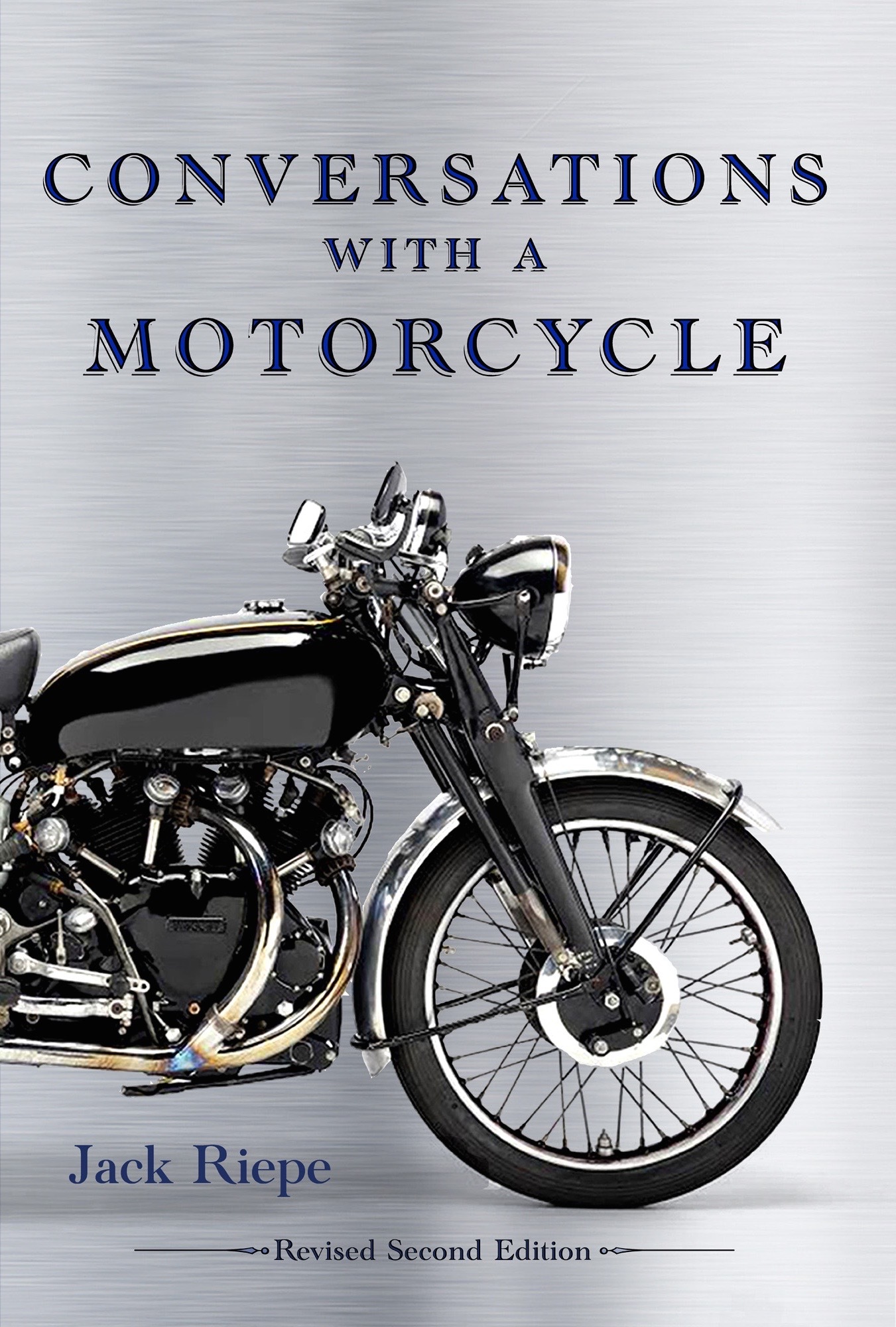 Conversations with a Motorcycle by Jack Riepe | Goodreads