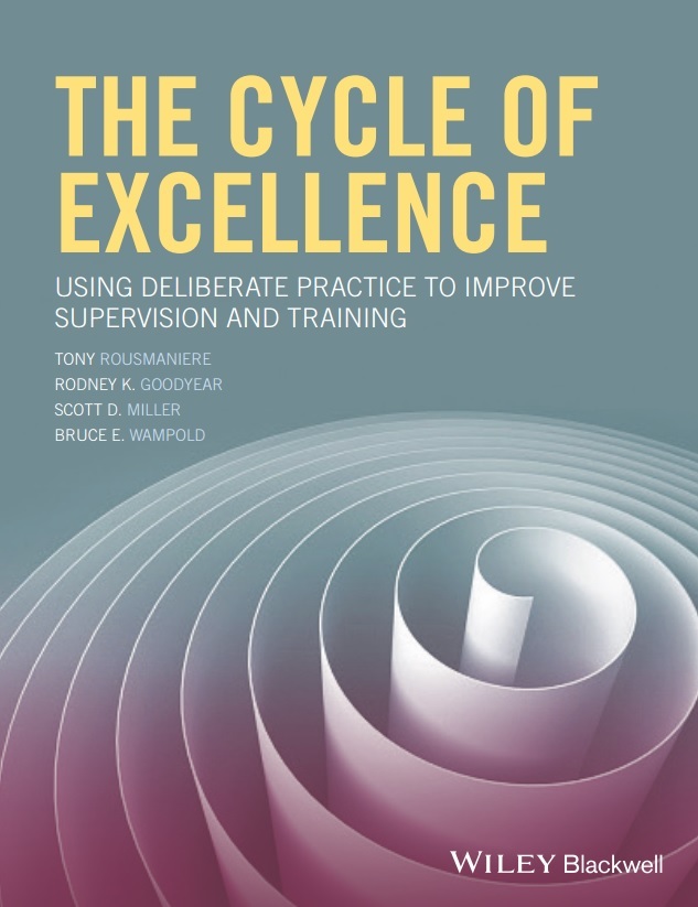 The Cycle of Excellence: Using Deliberate Practice to Improve ...