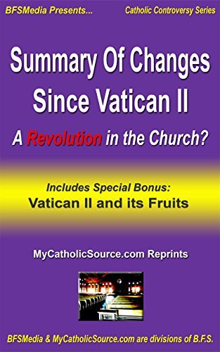 Summary of Changes Since Vatican II: A Revolution in the Church?: Plus ...