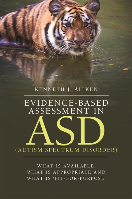 Evidence-Based Assessment in ASD by Kenneth J. Aitken | Goodreads