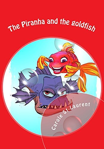 The Piranha and the Goldfish: | A children's big print picture book for ...