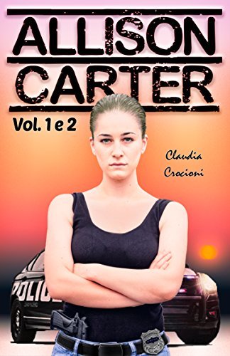 Allison Carter: Vol. 1 e 2 by Claudia Crocioni | Goodreads