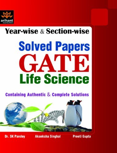 Year-wise and Section-wise Solved Papers for GATE Life Science by Dr. S ...
