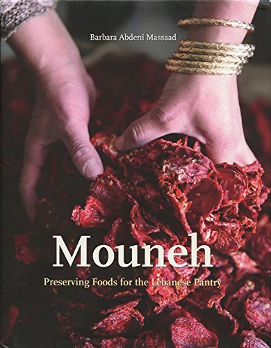 Mouneh: Preserving Foods for the Lebanese Pantry by Barbara Abdeni ...