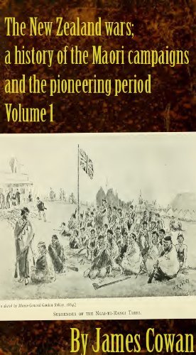 The New Zealand wars; a history of the Maori campaigns and the ...