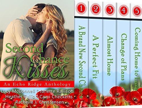 Second Chance Kisses (Echo Ridge Anthology) by Lucy McConnell | Goodreads
