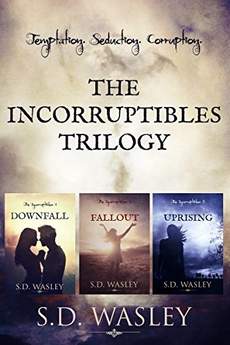 The Incorruptibles Trilogy by S.D. Wasley | Goodreads