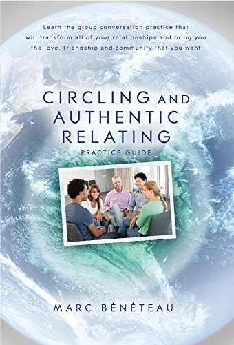 Circling and Authentic Relating Practice Guide: Learn the group ...