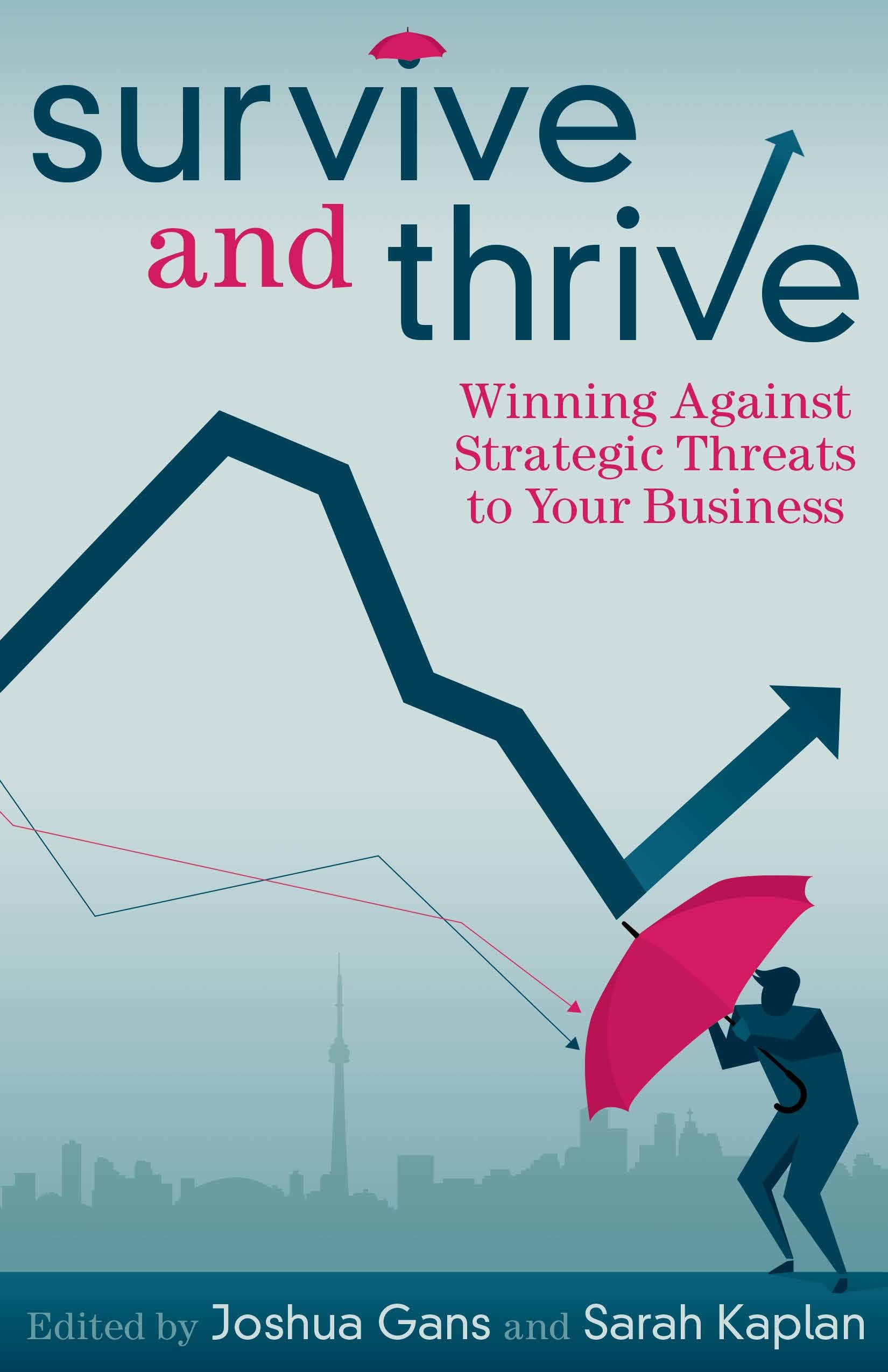 Survive and Thrive: Winning Against Strategic Threats to Your Business ...