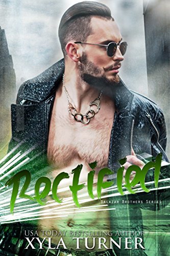 Rectified (Salazar Brothers #1) by Xyla Turner | Goodreads
