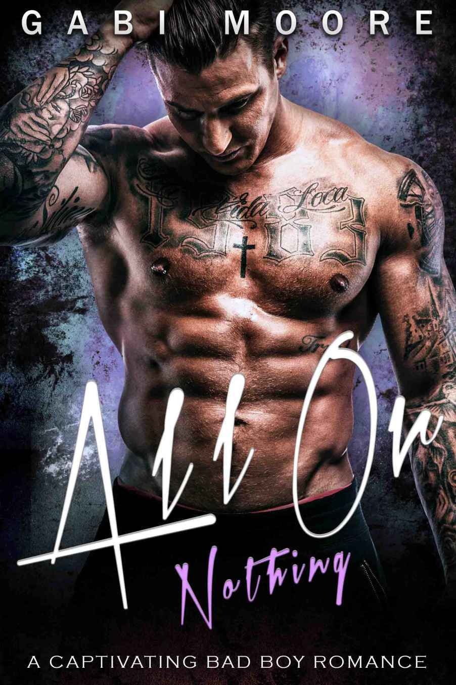 All Or Nothing (Bad Boys After Dark #8) by Gabi Moore | Goodreads
