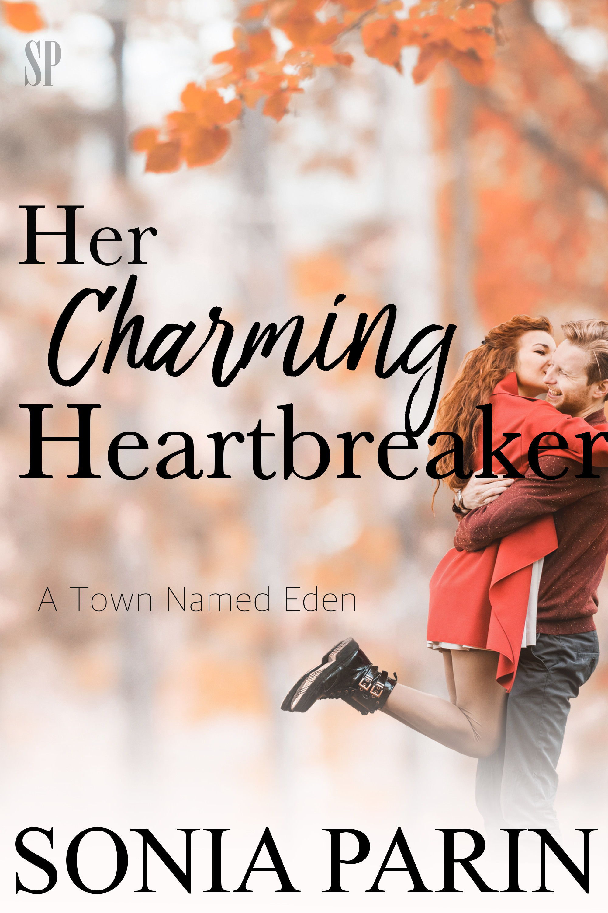 Her Charming Heartbreaker (A Town Named Eden #1) by Sonia Parin | Goodreads