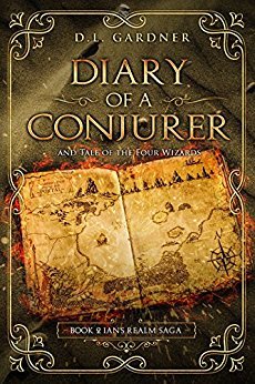 Diary of a Conjurer (Ian's Realm Saga, #4) by D.L. Gardner | Goodreads