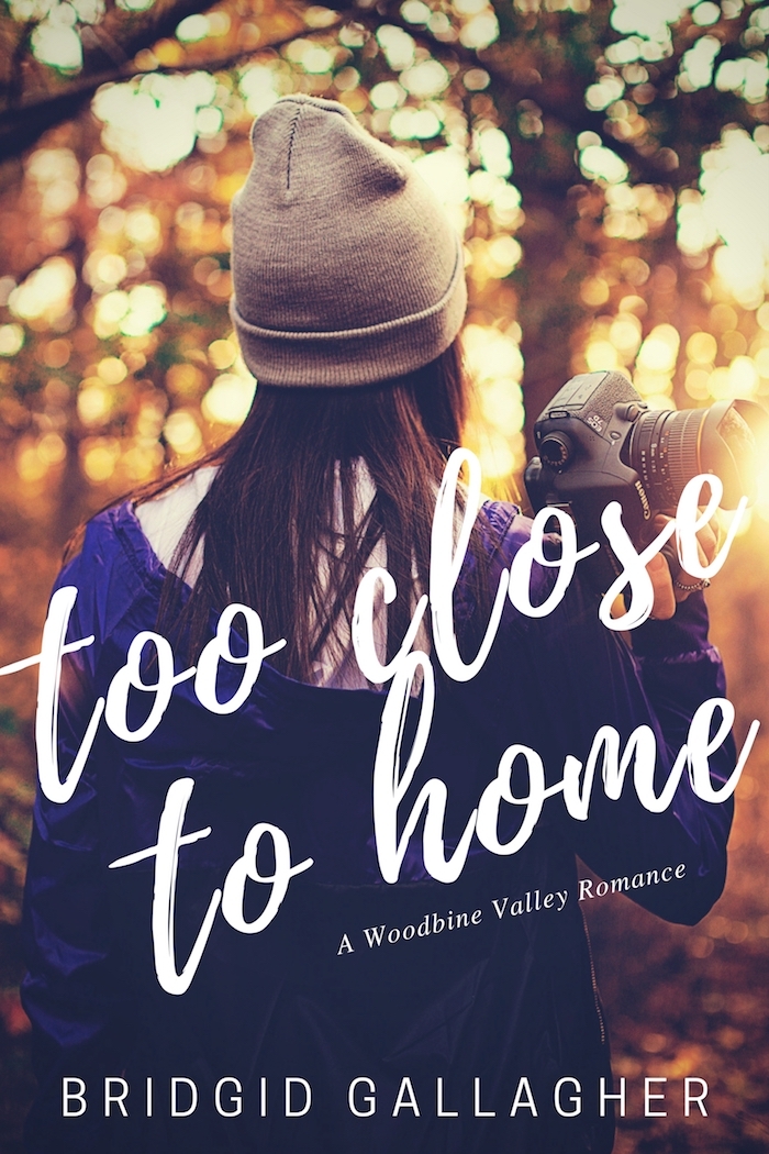 Too Close To Home (Woodbine Valley Romance) by Bridgid Gallagher | Goodreads