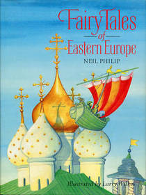 Fairy tales from Eastern Europe by Neil Philip | Goodreads