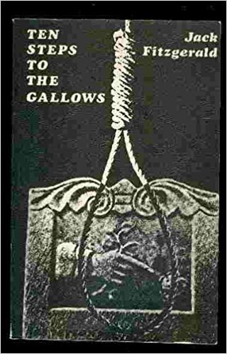 Ten steps to the gallows by Jack Fitzgerald | Goodreads