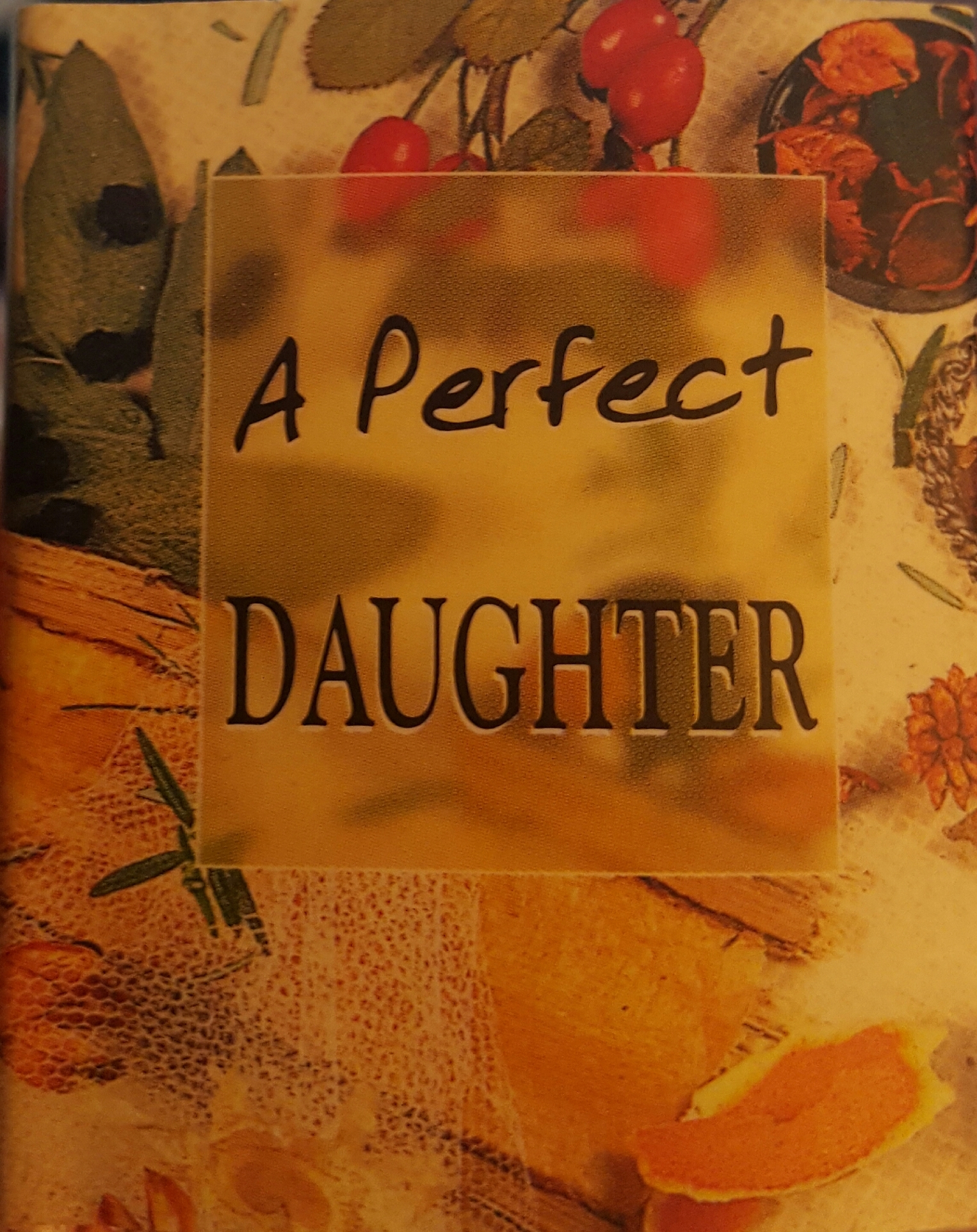 A Perfect Daughter by History and Heraldry | Goodreads