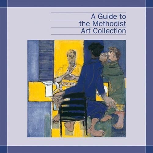 A guide to the methodist art collection by Roger Wollen | Goodreads