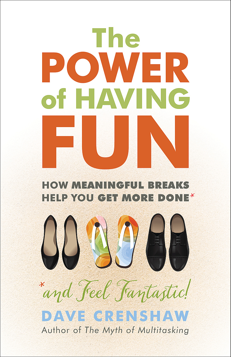 The Power of Having Fun: How Meaningful Breaks Help You Get More Done ...