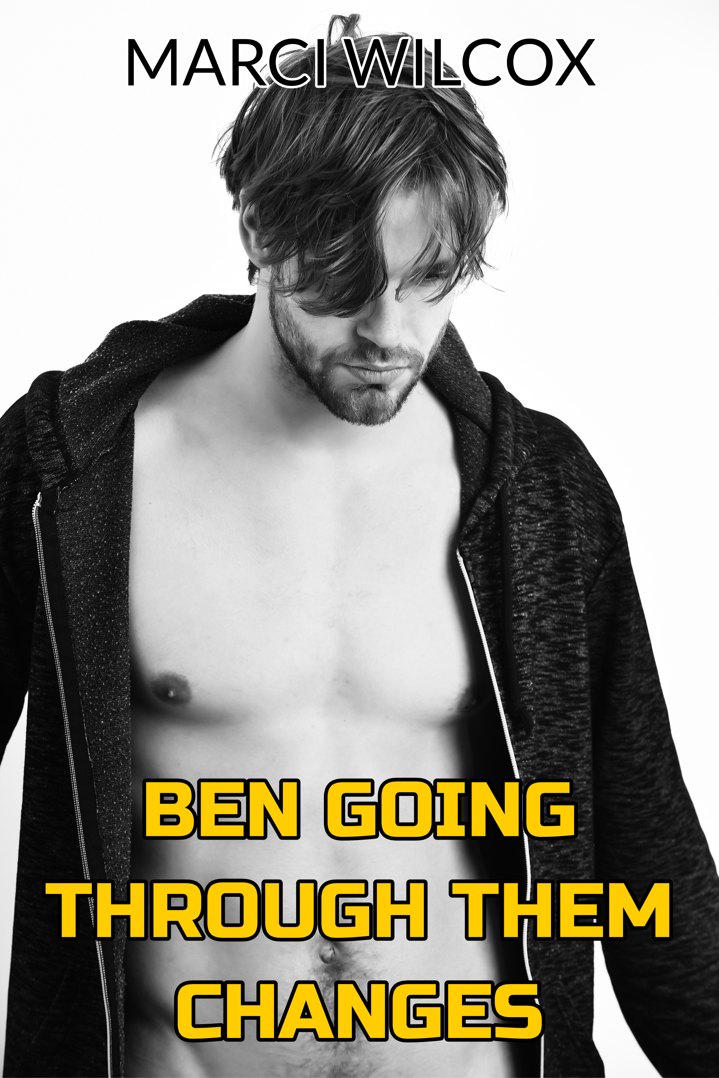 Ben Going Through Them Changes by Marci Wilcox | Goodreads