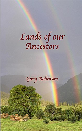 Lands of our Ancestors Book One by Gary Robinson | Goodreads