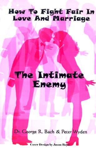 Intimate Enemy by George Robert Bach | Goodreads