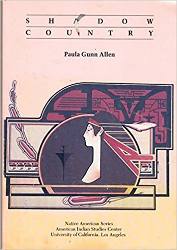 Shadow Country (Native American Series) by Paula Gunn Allen | Goodreads