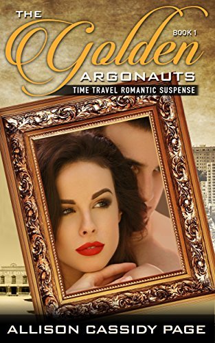 The Golden Argonauts: Time Travel Romance by Allison Cassidy Page ...
