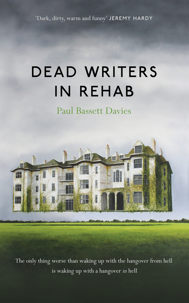 Dead Writers in Rehab by Paul Bassett Davies | Goodreads