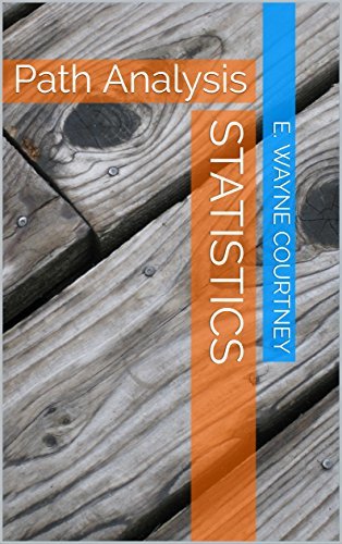 Statistics: Path Analysis by E. Wayne Courtney | Goodreads
