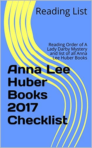 Anna Lee Huber Books 2017 Checklist: Reading Order of A Lady Darby ...