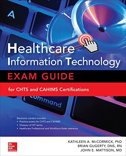 Healthcare Information Technology Exam Guide for CHTS and CAHIMS ...