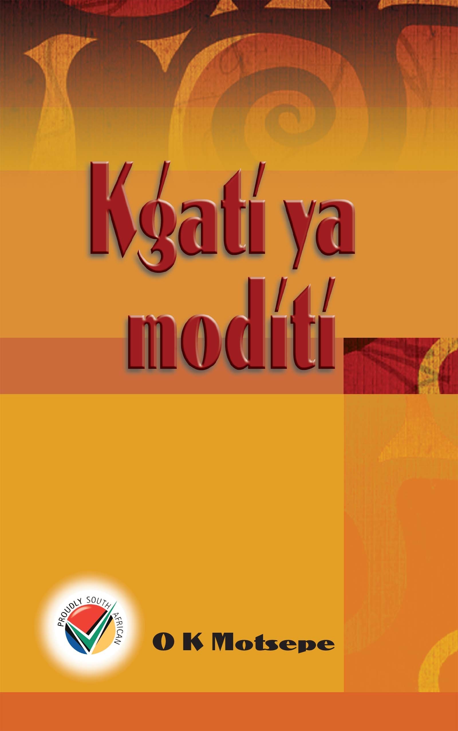 Kgati Ya Moditi by OK Matsepe | Goodreads