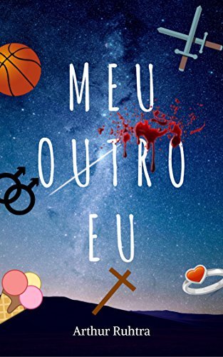 MEU OUTRO EU (Portuguese Edition) by Arthur Ruhtra | Goodreads