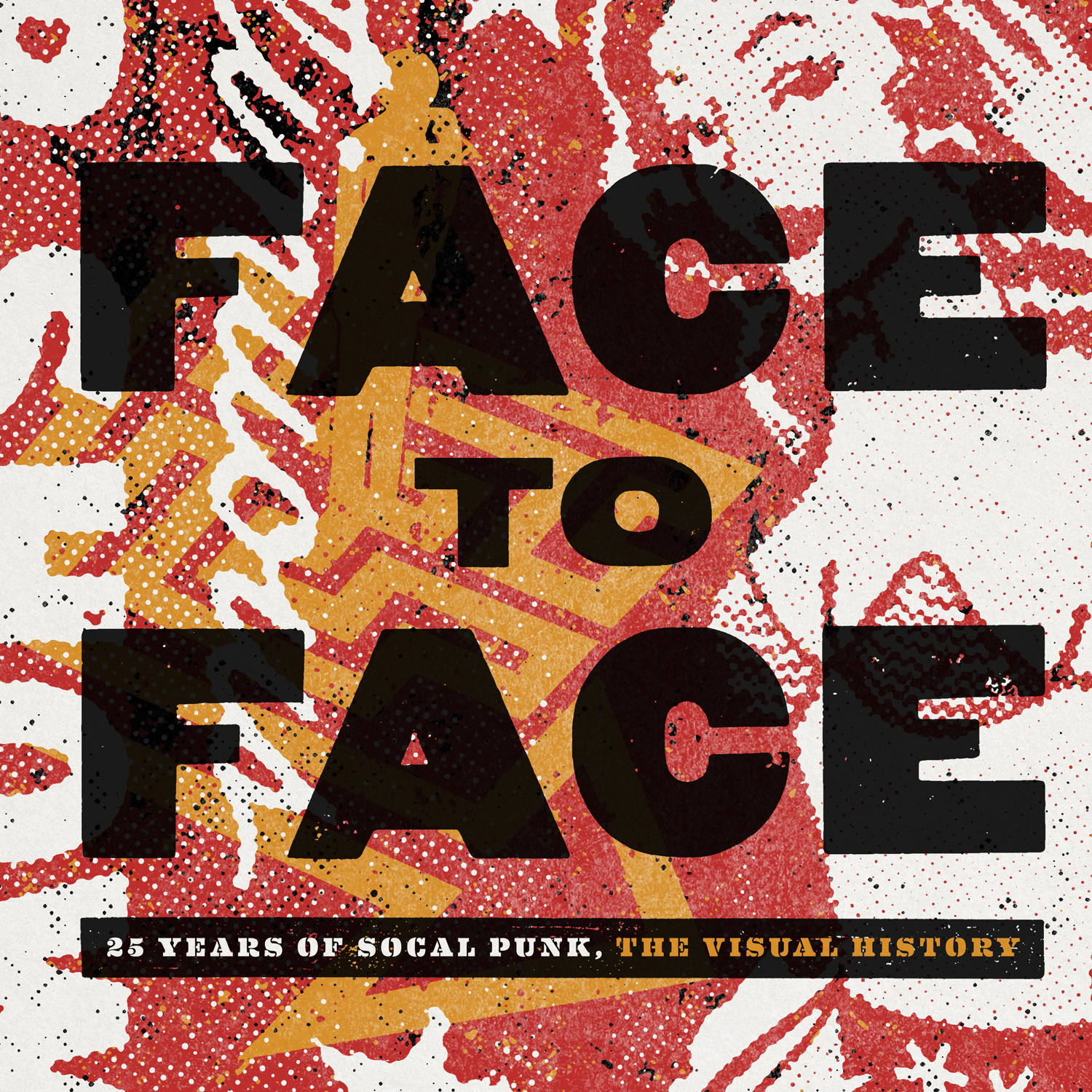 Face to Face: 25 Years of SoCal Punk by Aaron Tanner | Goodreads