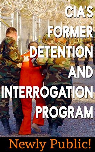 CIA's Former Detention and Interrogation Program by Central Intelligence Agency | Goodreads