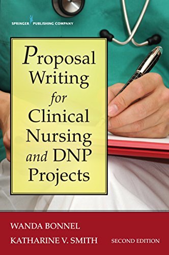 Proposal Writing for Clinical Nursing and DNP Projects by Wanda Bonnel ...