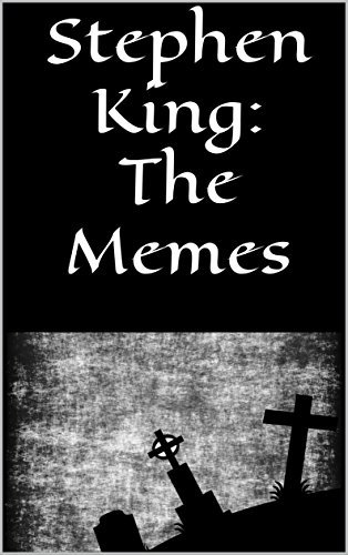 Stephen King: The Memes by The Meme Queen | Goodreads