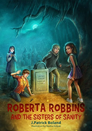 Roberta Robbins and the Sisters of Sanity: four friends fight fanatical ...