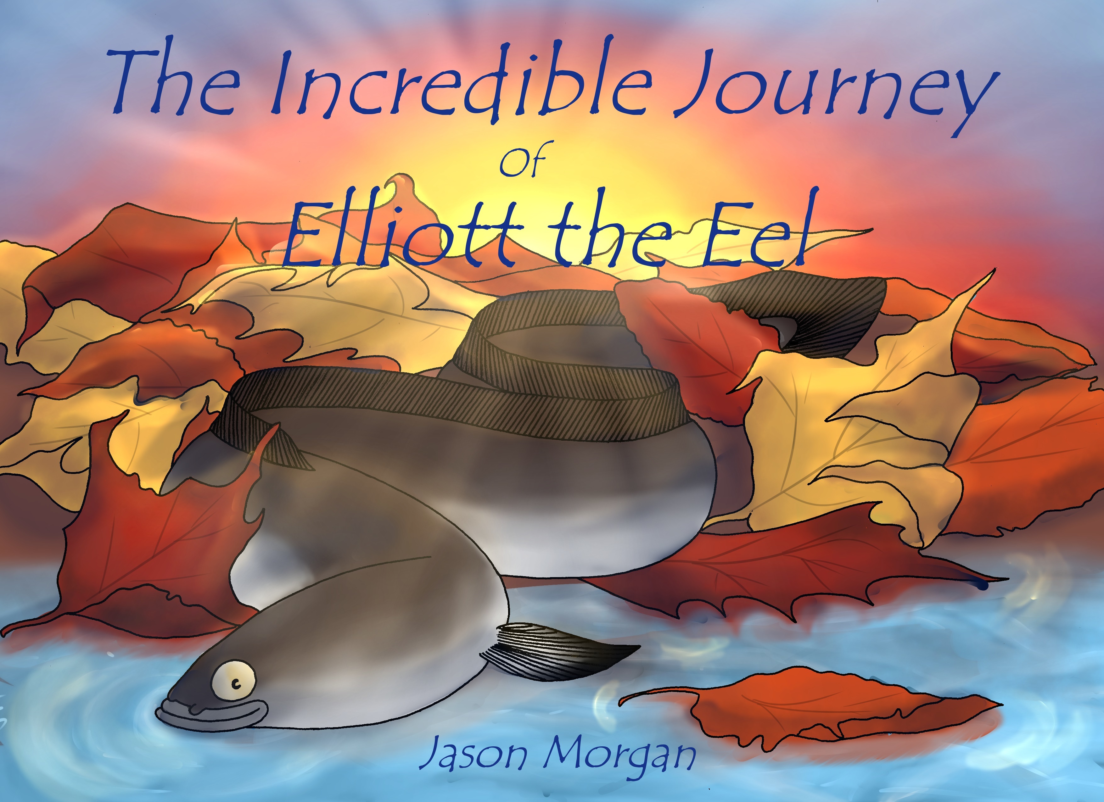 The Incredible Journey of Elliott the Eel by Jason Morgan | Goodreads