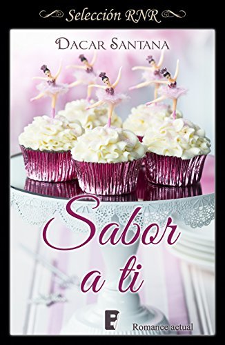 Sabor a ti (Carta de sabores 2) (Spanish Edition) by Dacar Santana ...