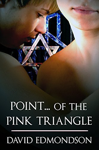 POINT... of the PINK TRIANGLE by David Edmondson | Goodreads