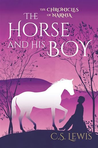 The Horse and His Boy (The Chronicles of Narnia #3) by C.S. Lewis ...