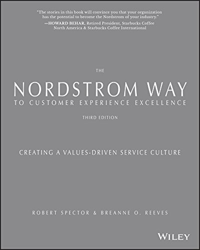The Nordstrom Way to Customer Experience Excellence: Creating a Values ...