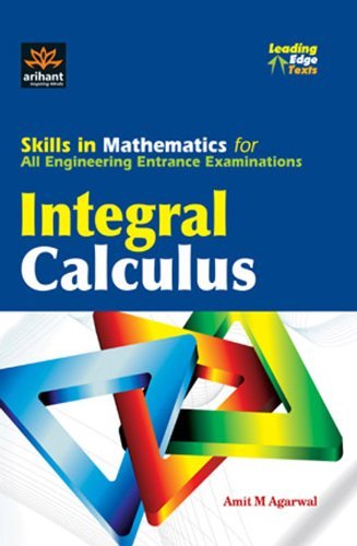 Integral Calculus for IIT JEE by Amit M. Agarwal | Goodreads