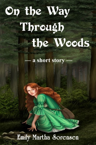On the Way Through the Woods by Emily Martha Sorensen | Goodreads