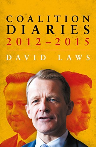 Coalition Diaries, 2012–2015 by David Laws | Goodreads