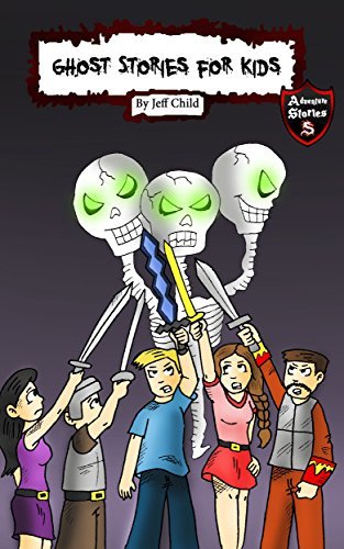Ghost Stories for Kids: Short Horror Stories for Goosebumps and Shivers ...