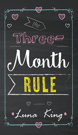 The Three-Month Rule by Luna King | Goodreads